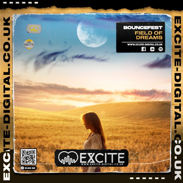Bouncefest – Field Of Dreams - EXCITE DIGITAL