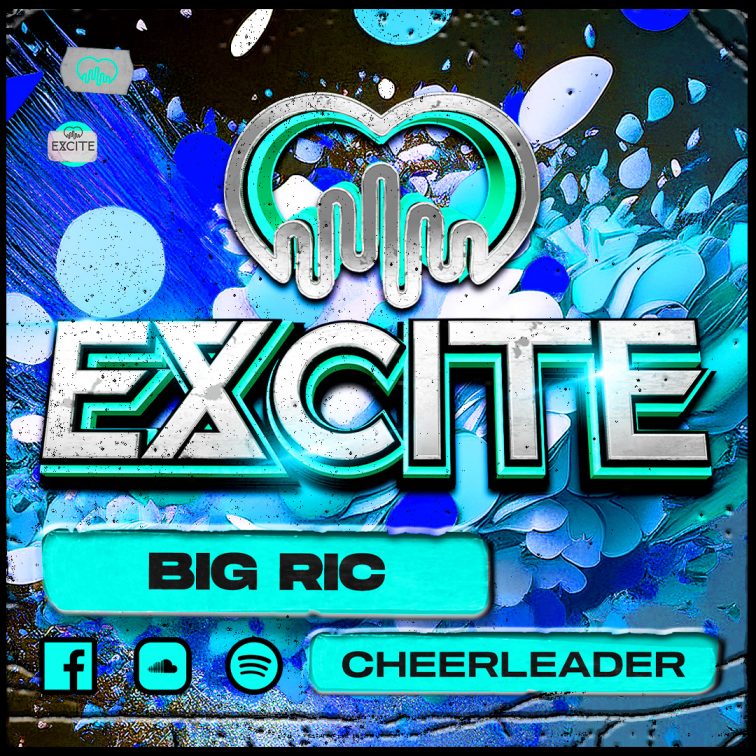 Big Ric – Cheerleader - EXCITE DIGITAL