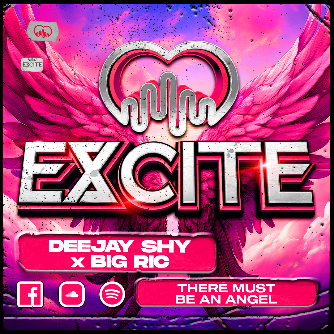 Deejay Shy & Big Ric – There Must Be An Angel - EXCITE DIGITAL