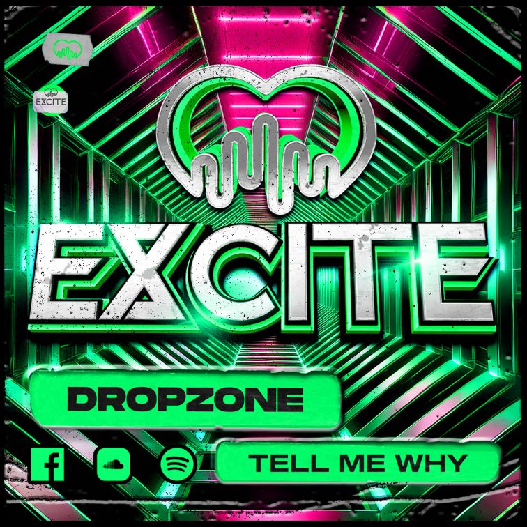 DropZone – Tell Me Why - EXCITE DIGITAL