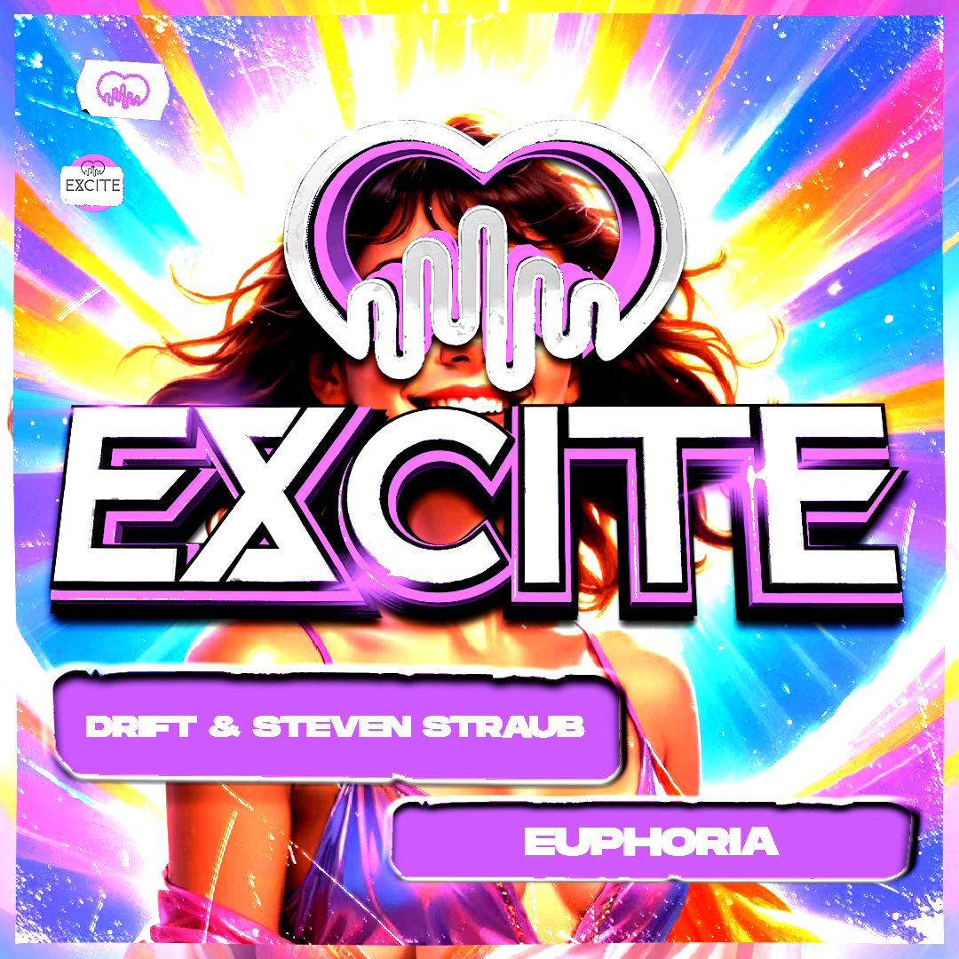 DRIFT & STEVEN STRAUB – EUPHORIA - EXCITE DIGITAL